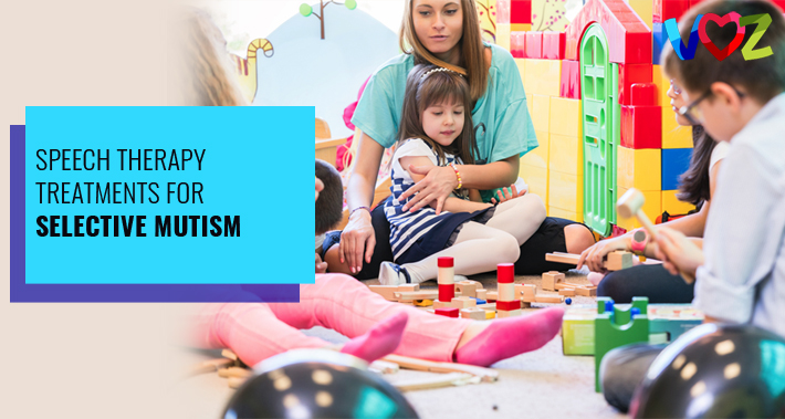 Speech Therapy Treatments For Selective Mutism | The Voz Institute ...