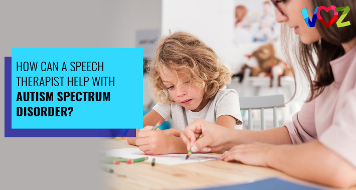 How Can A Speech Therapist Help With Autism Spectrum Disorder? | The ...