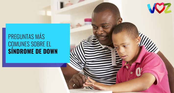 Preguntas más comunes sobre el síndrome de Down | El Instituto Voz ...